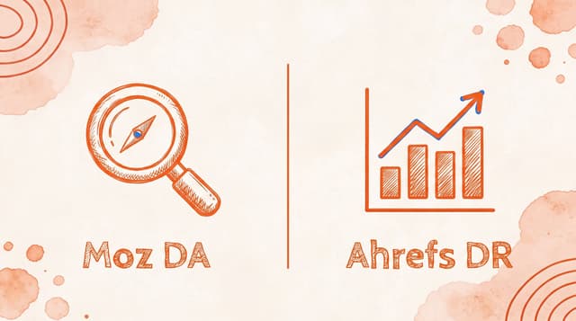 Moz DA vs Ahrefs DR: Which Metric Should You Actually Use?